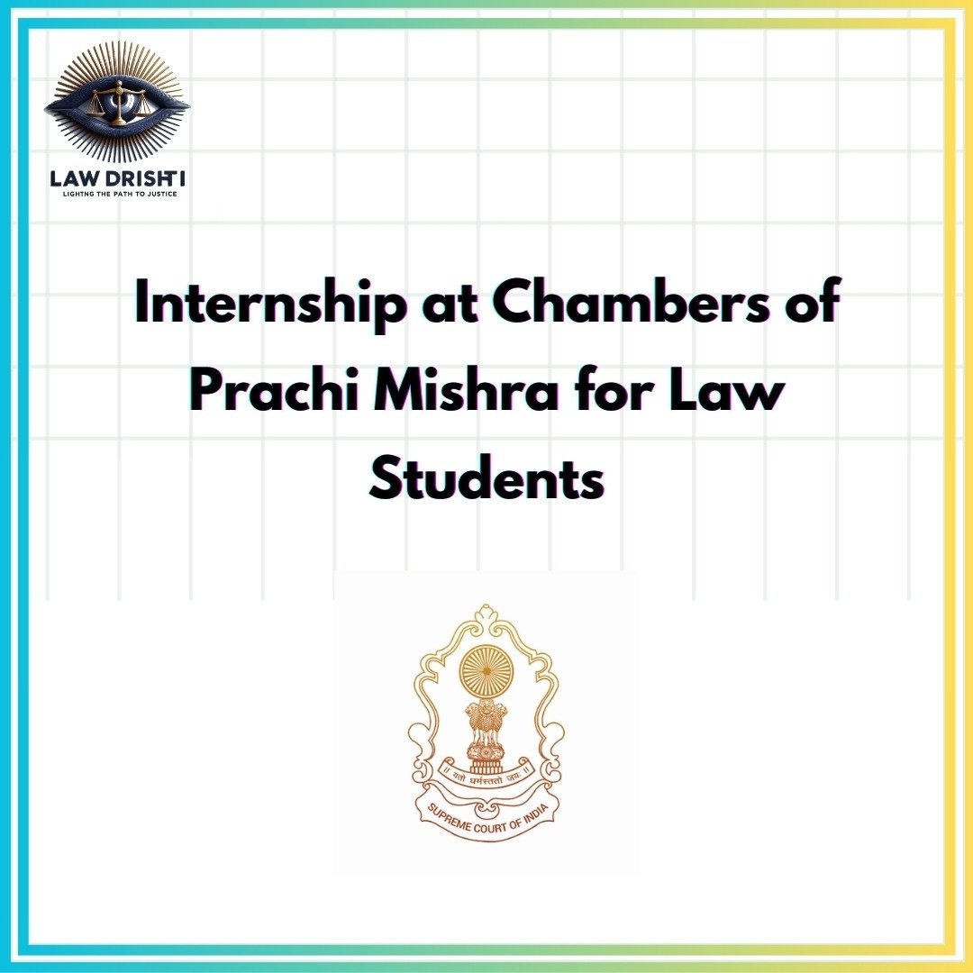Internship at Chambers of Prachi Mishra for Law Students - Law Drishti Internship at Chambers of Prachi Mishra for Law Students - Law Drishti